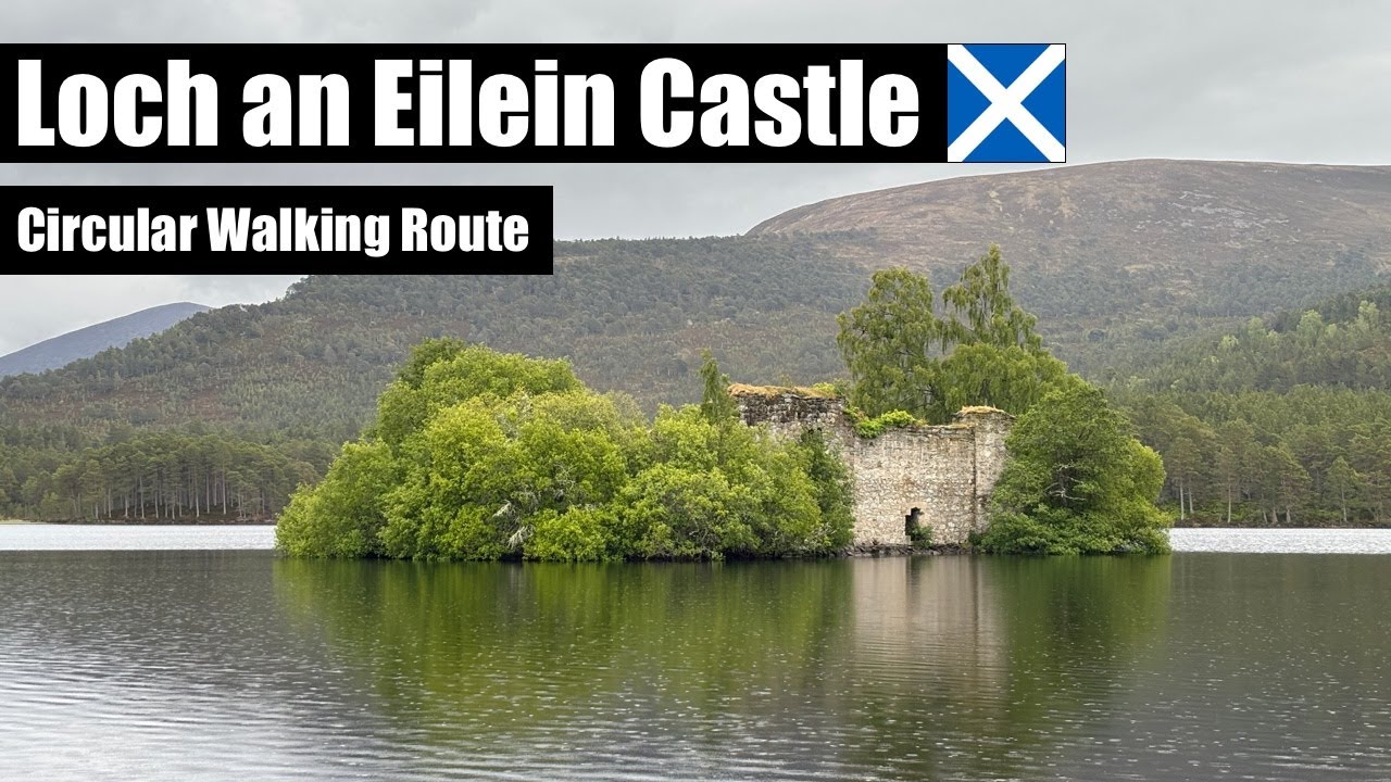 LOCH AN EILEIN CIRCUIT - Castle in the Highlands of Scotland 🏴󠁧󠁢󠁳󠁣󠁴󠁿