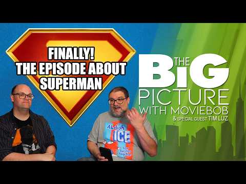 New Big Picture – FINALLY! THE EPISODE ABOUT “SUPERMAN” – MOVIEBOB CENTRAL