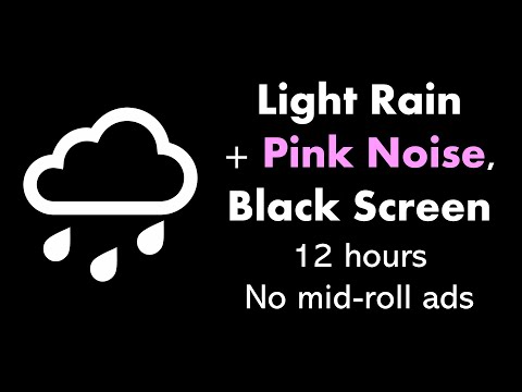 Light Rain + Pink Noise, Black Screen π§οΈπΈβ¬ β’ 12 hours β’ No mid-roll ads