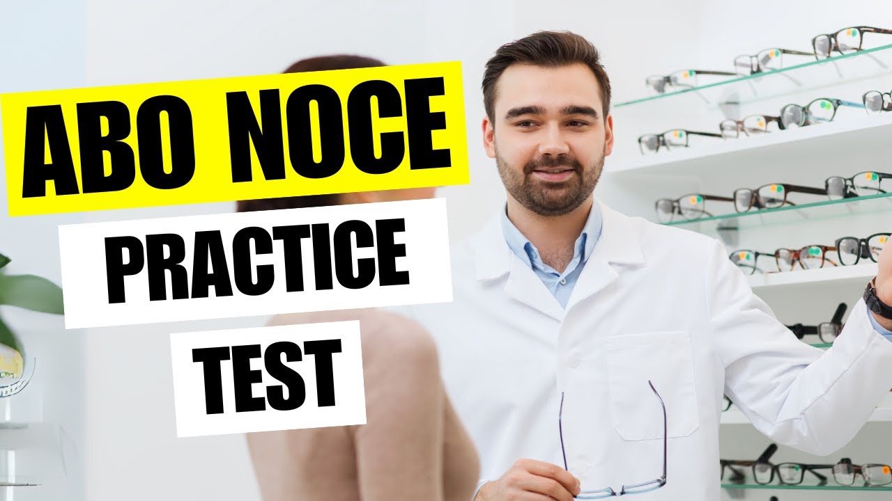 ABO NOCE Practice Test 2026 Basic Opticianry National Competency Examinations
