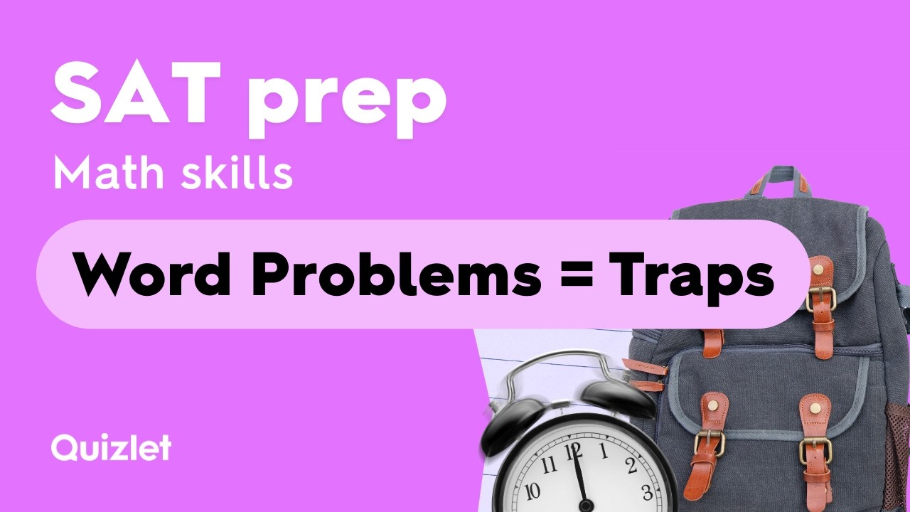 SAT Prep – How to Read SAT Math Word Problems Correctly