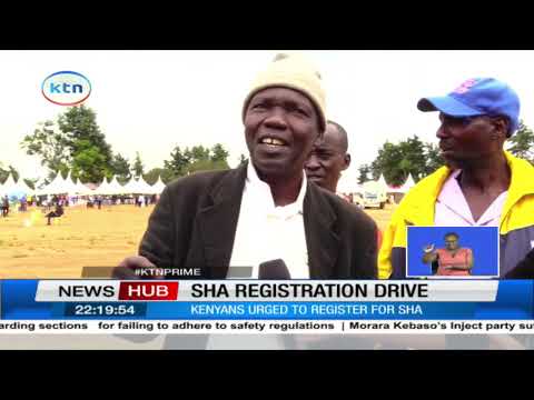 SHA registration drive: Kenyans urged to register for SHA