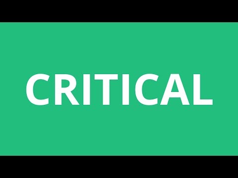 How To Pronounce Critical - Pronunciation Academy
