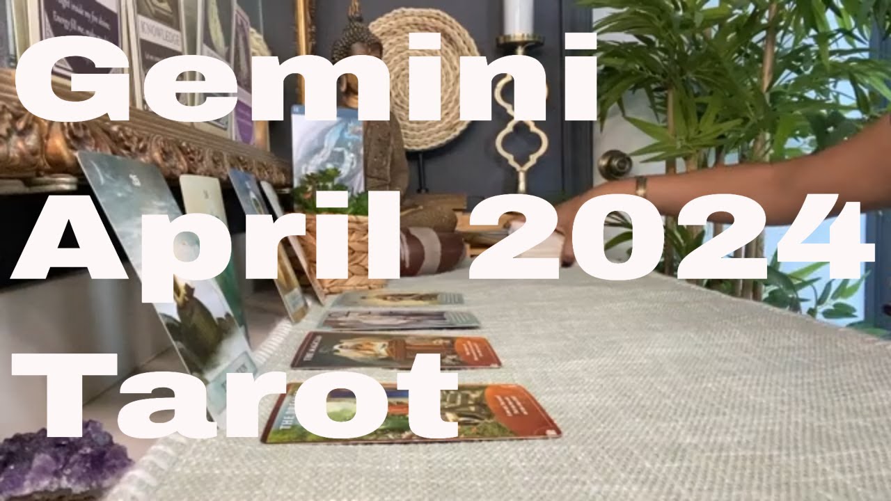 Gemini April 2024 Tarot Reading 