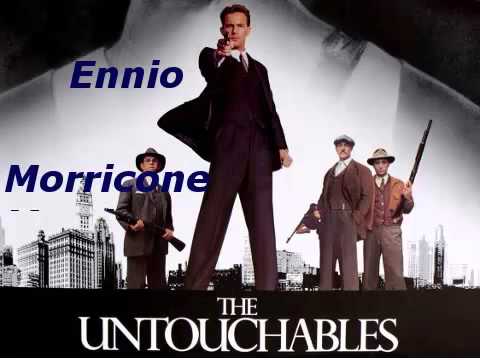 The Untouchables – Untouchables (End Title) – Ennio Morricone – Viva el ...