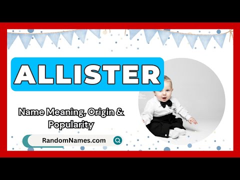 Allister - Baby Boy Name Meaning, Origin & Popularity - RandomNames.com