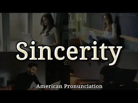 Sincerity: American Pronunciation, Meaning, and Usage in Sentences