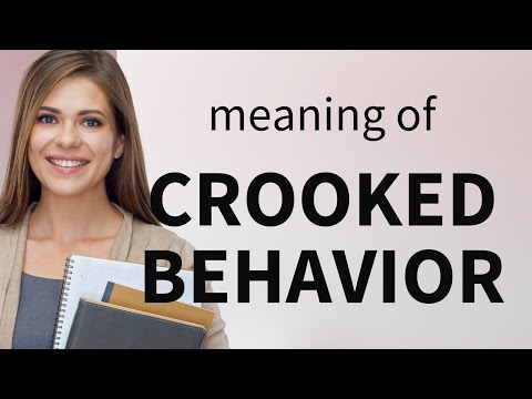 Unraveling the Knots: Understanding "Crooked Behavior"