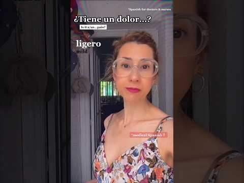 How to say DIFFERENT TYPES OF PAIN in Spanish. #medicalspanish #spanishfordoctors