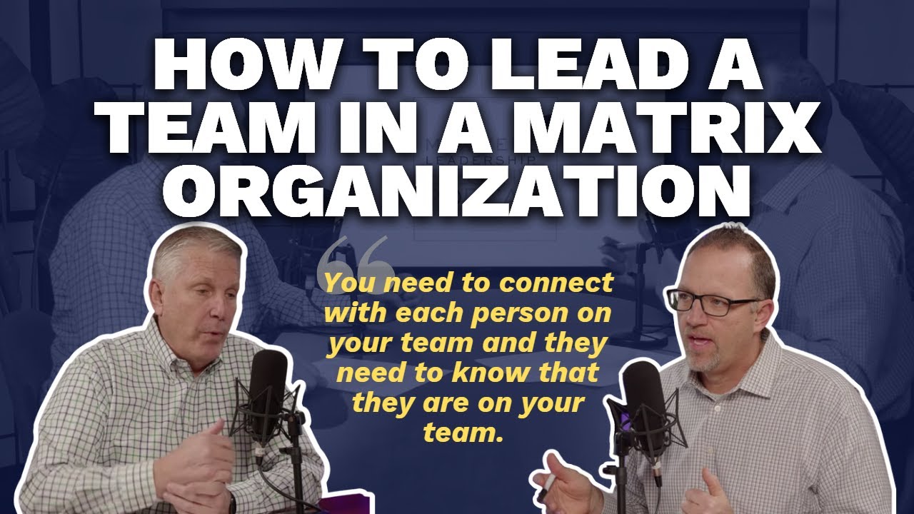 How to Lead a Team in a Matrix Organization (Maxwell Leadership Executive Podcast)