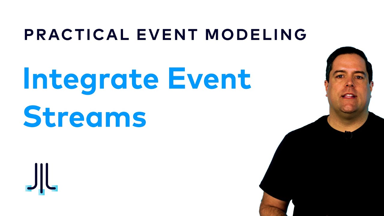 Event Modeling Step 4: Identifying and Integrating Event Streams