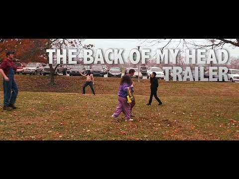 The Back of my Head Trailer