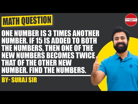 One number is 3 times another number. If 15 is added to both the numbers, then one of the new number
