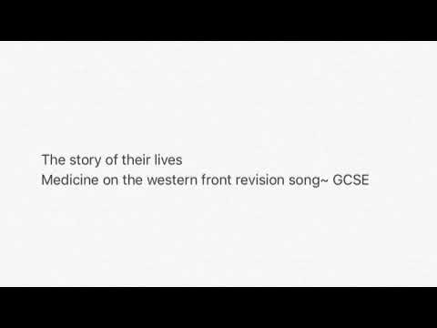 Medicine on the Western front revision song