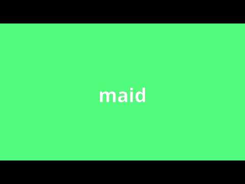 what is the meaning of maid