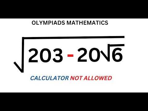 Olympiad Math Problem| No calculator| Simplify| Sqrt (203 - 20sqrt(6))