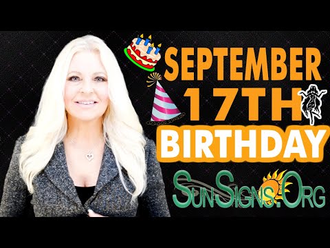 ♍️ Born On September 17th - Happy Birthday - Today's Horoscope 2020 - SunSigns.Org