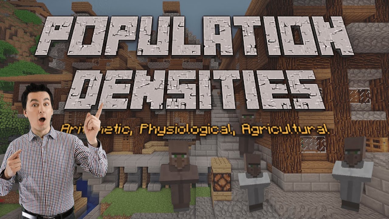 Population Densities: AP Human Geography (Minecraft Edition)