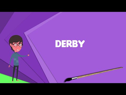 What is Derby (horse race)?, Explain Derby (horse race), Define Derby (horse race)