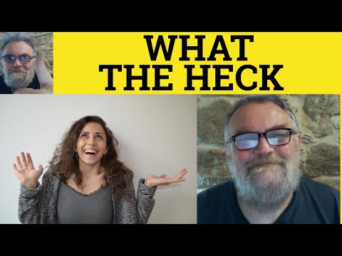 🔵 Heck Meaning - What the Heck Examples - Heck Defined - British Slang - Heck -British Pronunciation