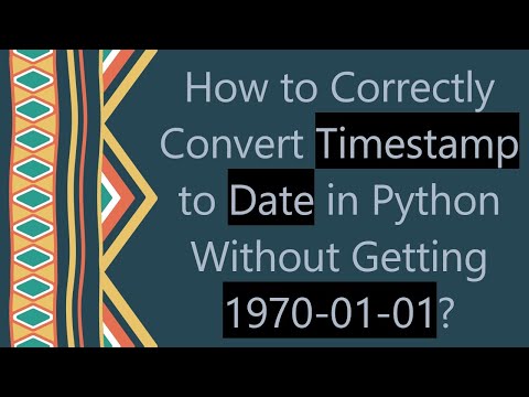 How to Correctly Convert Timestamp to Date in Python Without Getting 1970-01-01?