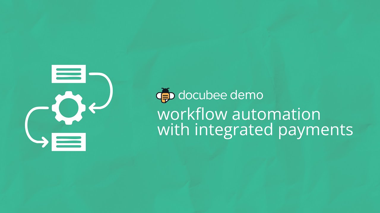 Docubee Demo: Collect Payment as Part of Your Workflow
