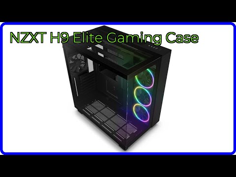 REVIEW (2025): NZXT H9 Elite Gaming Case. ESSENTIAL details.