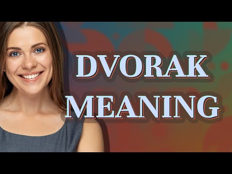 Dvorak | meaning of Dvorak