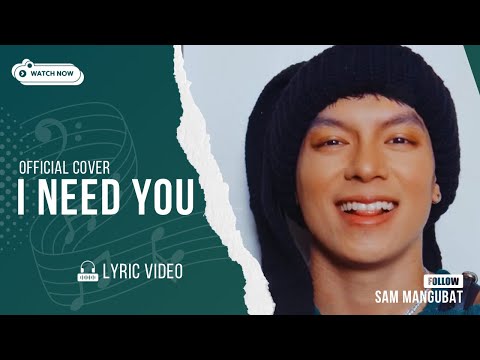 Sam Mangubat - I Need You (Lyric Visualizer)