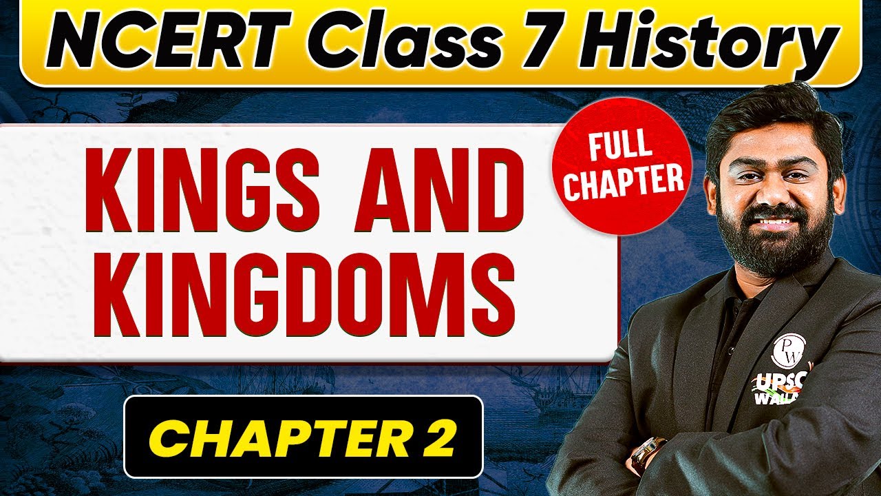 Understanding Kings and Kingdoms: A Deep Dive into Class 7 History ...