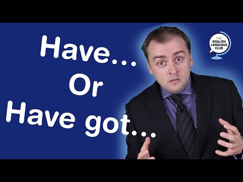 Have or Have Got