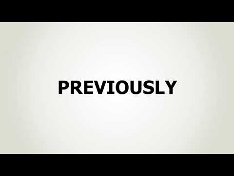How to Pronounce Previously