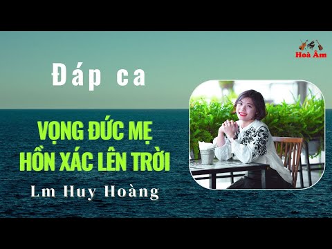 Vọng Đức Mẹ Lên Trời (Tv. 131) – Huy Hoàng. – Nguyên Thoại