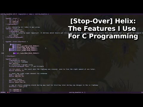Helix: The Features I Use For C Programming