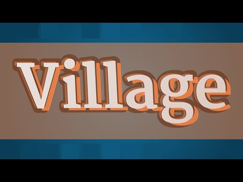 VILLAGE pronunciation • How to pronounce VILLAGE
