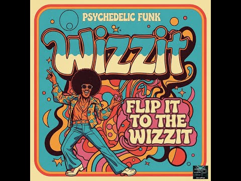🔥 WTF 1970's Funk / Soul Wizzit - Flip It To The Wizzit - Hilarious Psychedelic Funk LOL