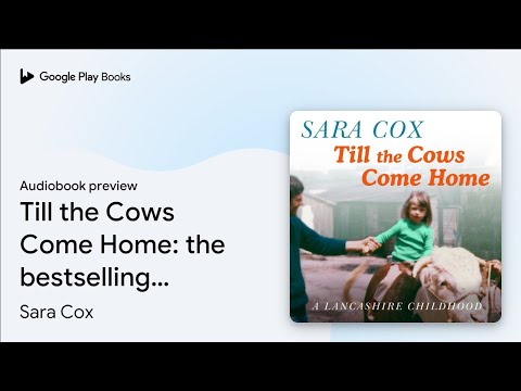 Till the Cows Come Home: the bestselling memoir… by Sara Cox · Audiobook preview