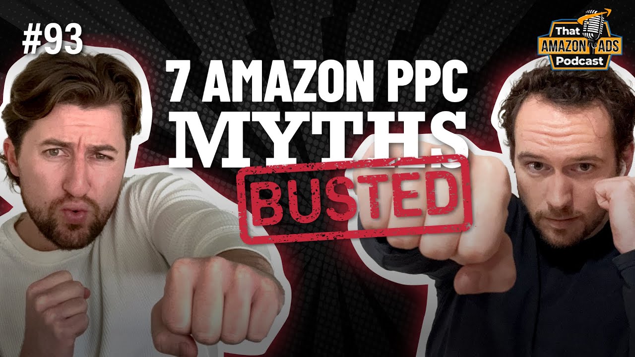 The 7 Biggest Amazon PPC Myths — BUSTED!