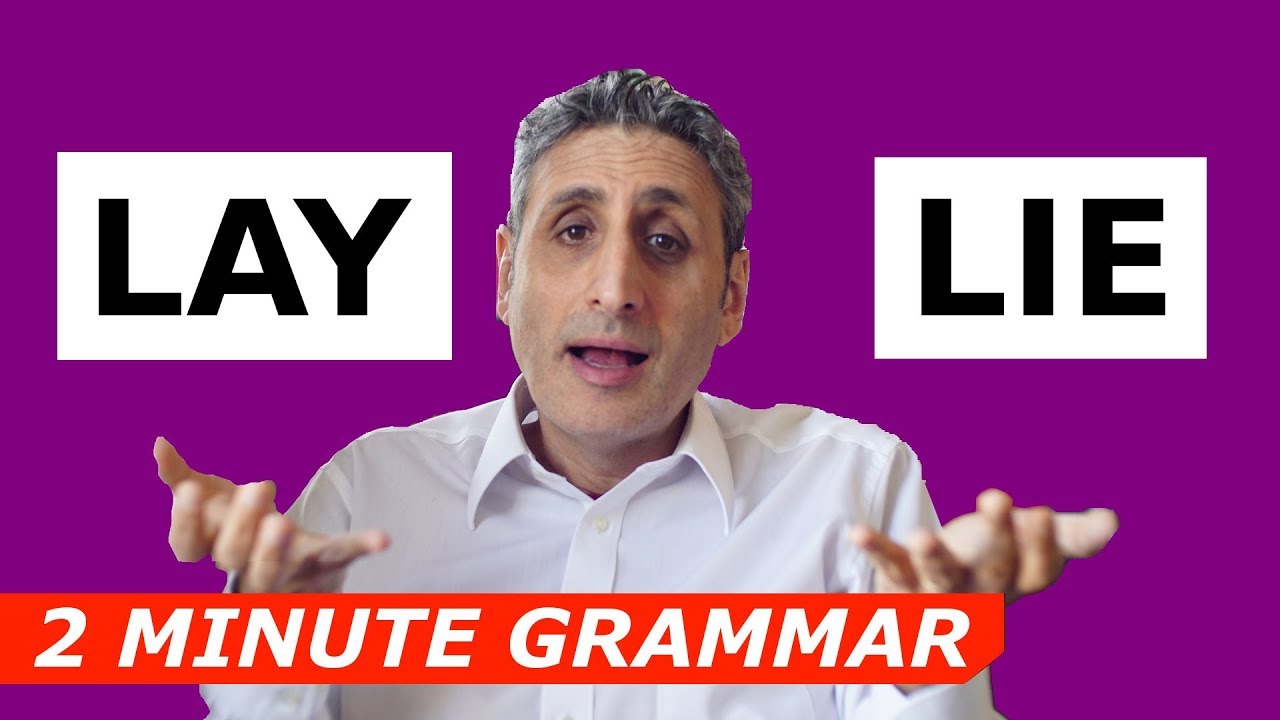 What's the difference between LAY and LIE? | Two Minute Grammar