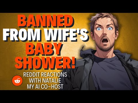 AITA For Attending My Wife's Baby Shower? | Reddit Stories