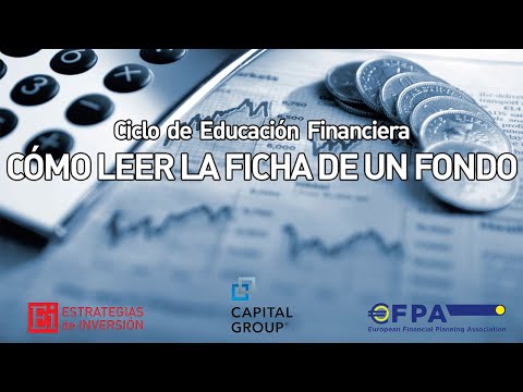 Ciclo Educación Financiera - Cómo leer la ficha de un fondo