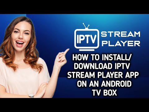 How to install/ Download IPTV Stream Player app on an Android TV Box