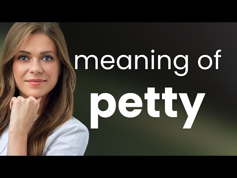 Petty — PETTY meaning