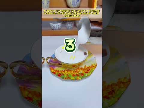 4 display techniques to effectively promote dopamine color glaze ceramic mug in chain coffee shops