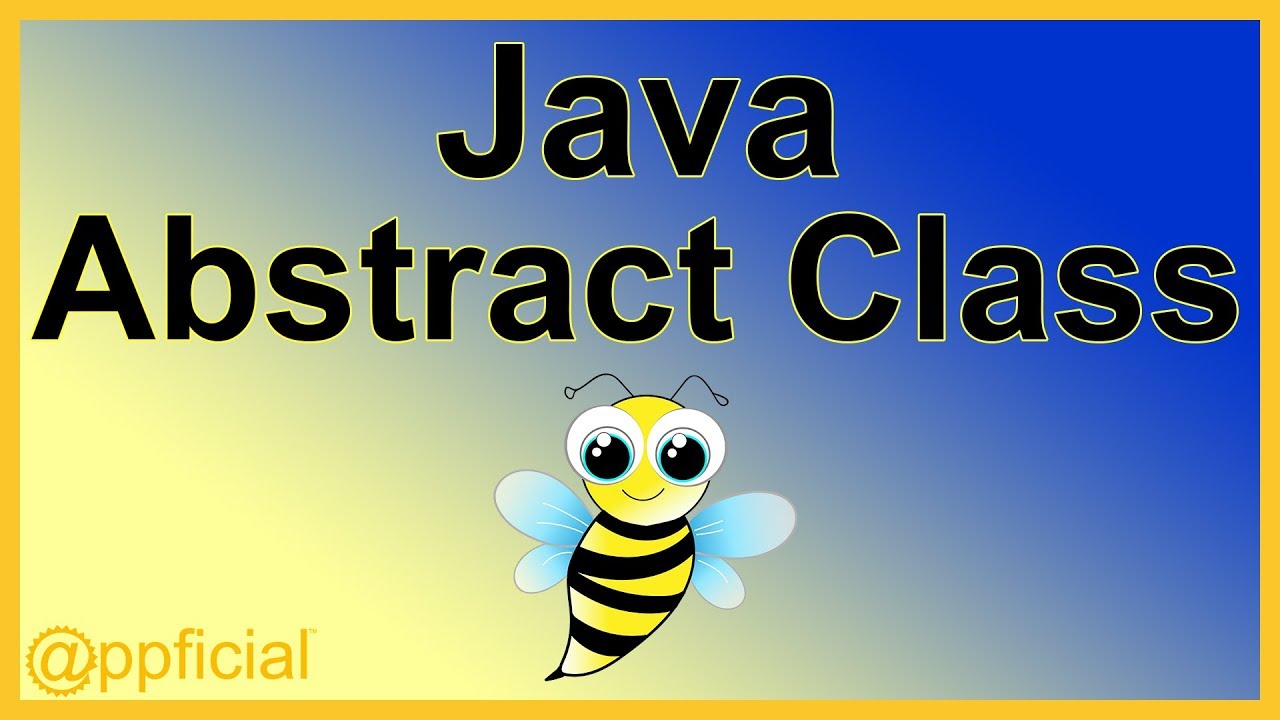 Java Abstract Class Example - Abstract Classes - Learn Java Programming  - APPFICIAL