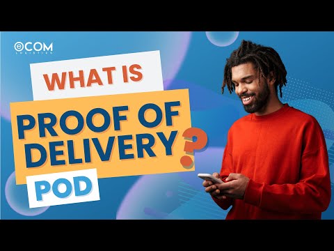 What is Proof of Delivery? (POD) - In 1 minute.