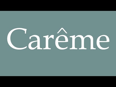 How to Pronounce ''Carême'' (Lent) Correctly in French