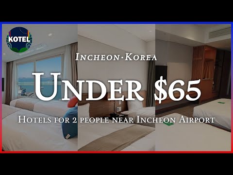 [Incheon] TOP3 Hotels for 2 people near Incheon Airport under $65 (Nov 22 ~ 24) #koreatravel