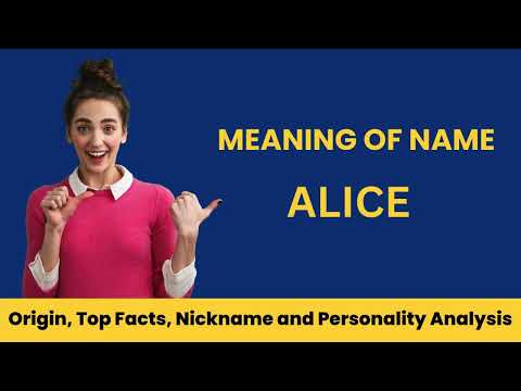 Alice Name Facts, Meaning, Personality, Nickname, Origin, Popularity, Similar Names and Poetry