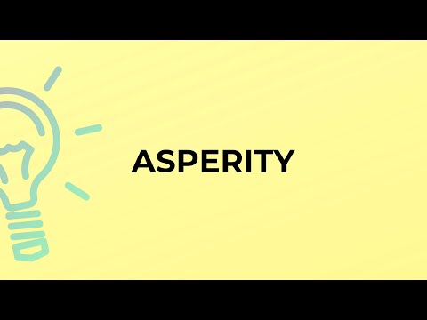 What is the meaning of the word ASPERITY?